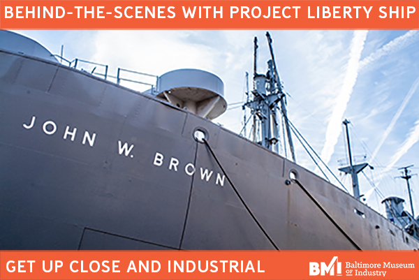 Baltimore Museum of Industry and Project Liberty Ship Team Up to Share ...