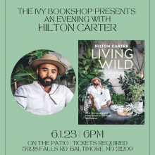 An Evening with Hilton Carter: Living Wild - June 1 at The Ivy Bookshop